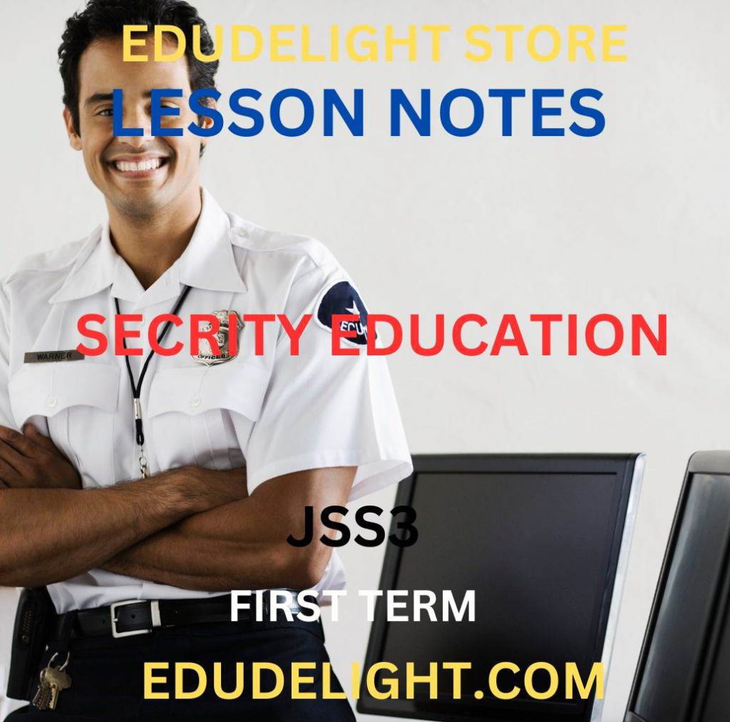 Security Education Lesson Notes for Basic 9 (JSS3) 1st Term ...