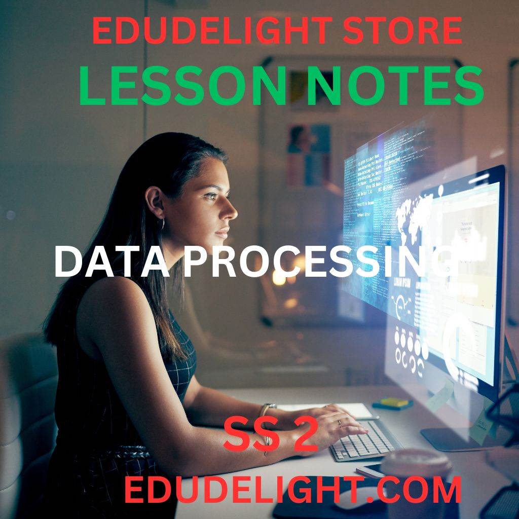 Data Processing Lesson Notes for SS2 1st Term - Edudelight Store