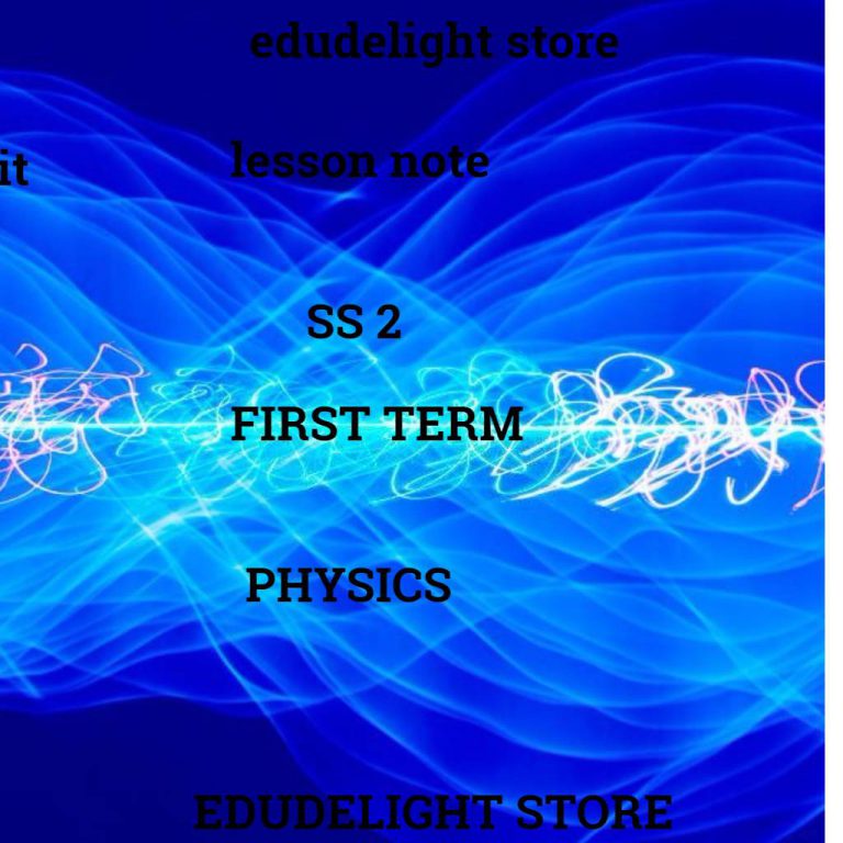 Physics Lesson Notes for SSS2 First Term - Edudelight Store