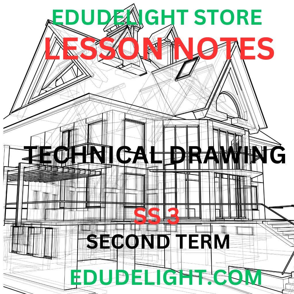 Technical Drawing Lesson Note SS3 Second Term - Edudelight Store